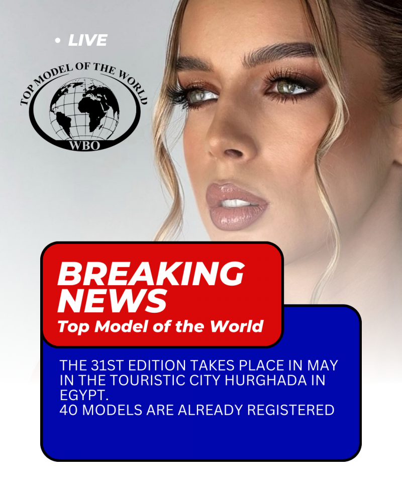 Breaking NEWS: The 31st Edition takes place in May in Hurghada in Egypt - Topmodel Of The World